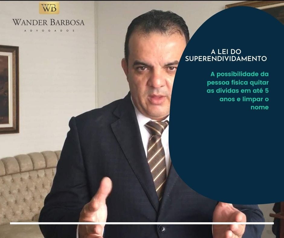 Como funciona a Lei do Superendividamento – Wander Barbosa Advocacia ...